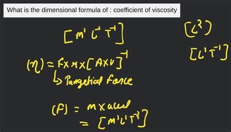 What Is The Dimensional Formula Of Coefficient Of Viscosity Filo What Is The Dimensional Formula Of Coefficient Of Viscosity Filo