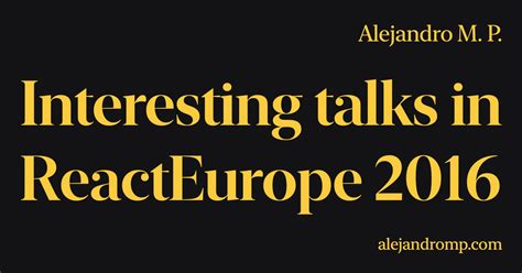 Interesting Talks In Reacteurope 2016 Alejandro M P