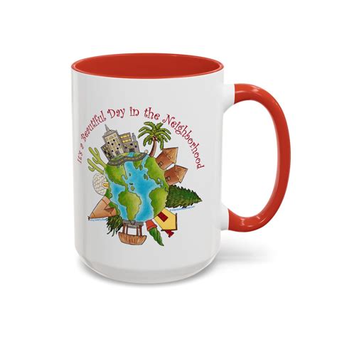 Its A Beautiful Day In The Neighborhood Coffee Mug In 2 Sizes And 3