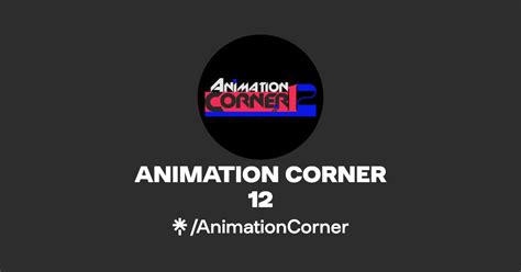 Animation Corner 12 Linktree