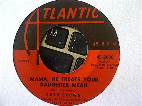 Mama He Treats Your Daughter Mean Ill Step Aside Ruth Brown