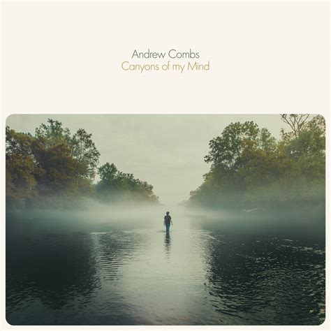 Canyons Of My Mind Andrew Combs Album Review Critically Country