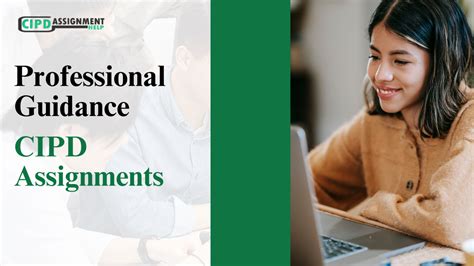The Importance Of Professional Guidance In Completing Cipd Assignments