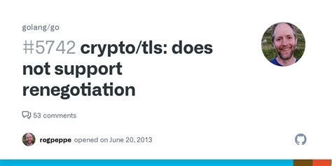 Cryptotls Does Not Support Renegotiation · Issue 5742 · Golanggo