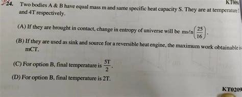24 two bodies a and b have equal mass m and same specific heat capacity s