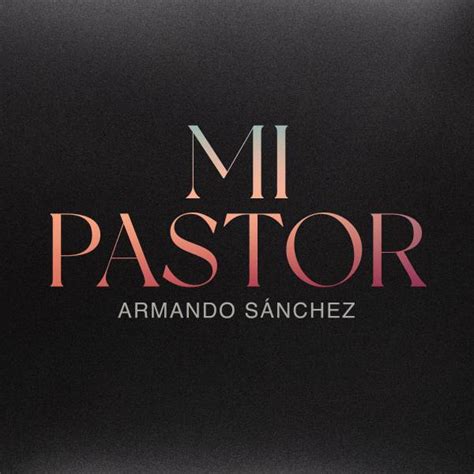 Mi Pastor Chords PDF Armando Sanchez PraiseCharts
