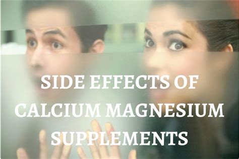 Side Effects Of Calcium Magnesium Supplements
