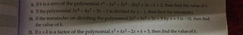 If K Is A Zero Of The Polynomial X⁶ Kx⁵ 2x⁴ 2kx³ 3x K 2 Then