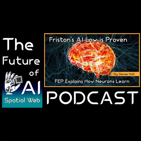 Fristons Law Is Proven Free Energy Principle Explains How Neurons Learn Spatial Web Ai