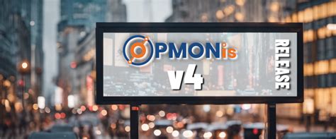 Opmonis V4 Release New Features Opmonis