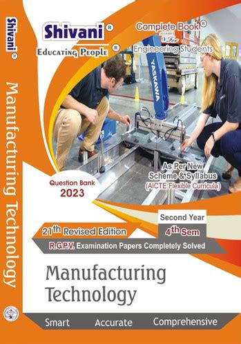 Manufacturing Technology B Tech 4th Sem AU 2023 Edition Shivani