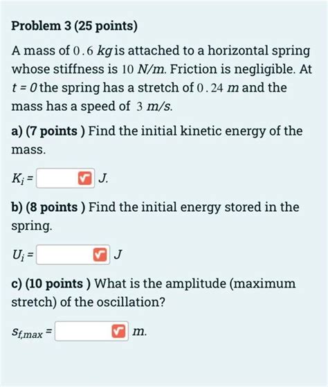 Solved Problem 3 25 Points A Mass Of 0 6 Kgis Attached To Chegg