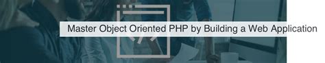Reddit Comments On Master Object Oriented Php By Building A Web