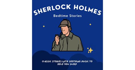 Sherlock Holmes Bedtime Stories Iheart