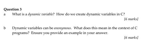 Solved Question 3 A What Is A Dynamic Variable How Do We