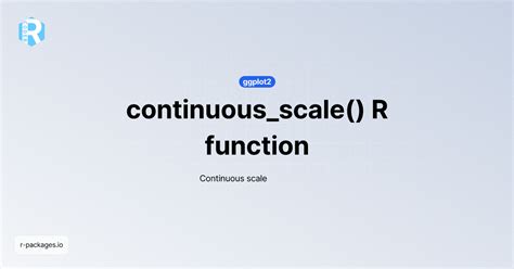 Continuousscale R Function From Ggplot2 R Packages
