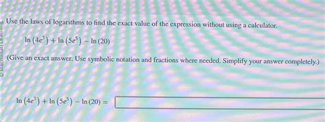 Solved Use The Laws Of Logarithms To Find The Exact Value Of