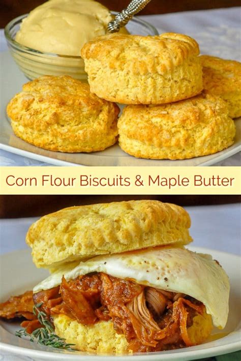 Corn Flour Biscuits With Maple Butter The Sure Fire Hit Of Your Next