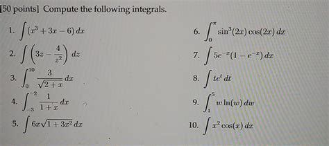 Solved 50 Points Compute The Following Integrals 1