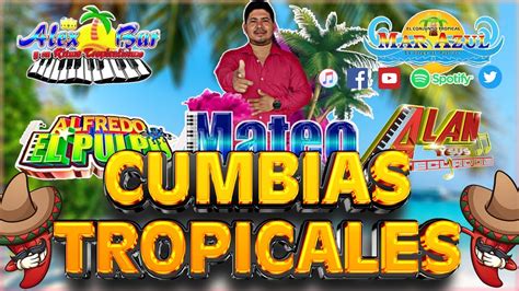 Cumbias Tropicales Mix Para Bailar Mix De Cumbias Tropical Panama