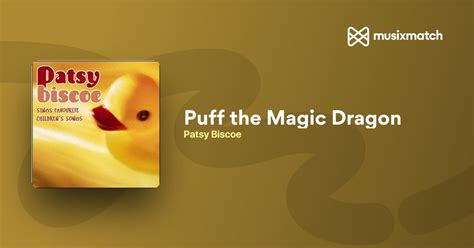 Traducción De La Letra De Puff The Magic Dragon De Patsy Biscoe Al Espanol Musixmatch
