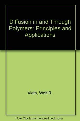 Amazon Com Diffusion In And Through Polymers Principles And