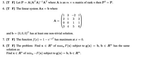 SOLVED: 5. [T F] Let P = A(ATA)-1AT where A is an m x n matrix of rank n. Then P^3 = P. [T F ...