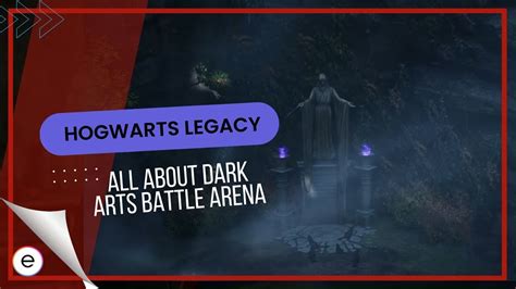 Hogwarts Legacy How To Unlock Dark Arts Battle Arena