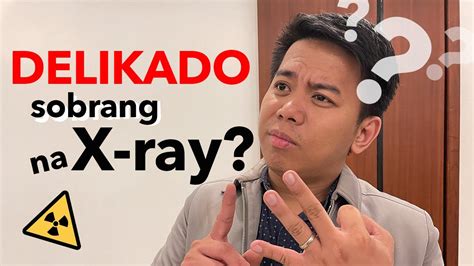 ILANG BESES PWEDE MAGPA X RAY SA ISANG TAON Sir Mark The X Rayer