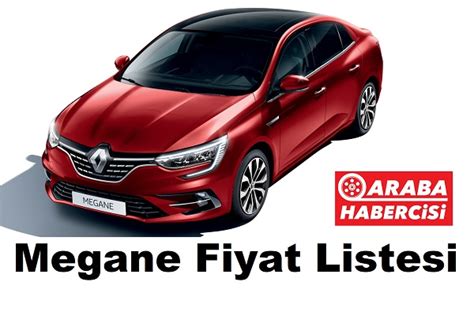 Renault Megane Fiyat Listesi Mart 2023 Megane Fiyat Araba Fiyat