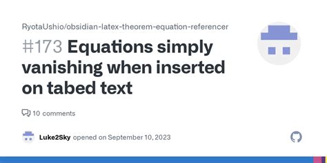 Equations Simply Vanishing When Inserted On Tabed Text Issue 173