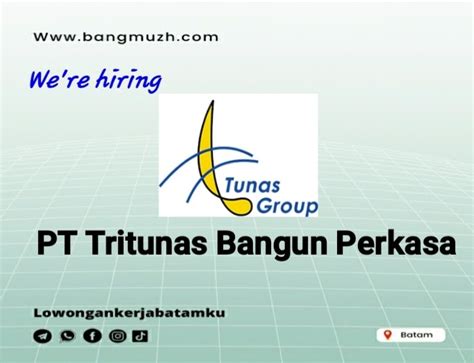 Lowongan Kerja Batam Pt Tritunas Bangun Perkasa