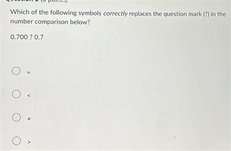 Solved Which Of The Following Symbols Correctly Replaces The Question