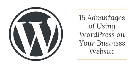 15 Advantages Of Using Wordpress On Your Business Website