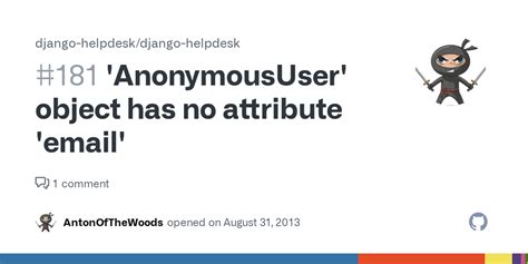 Anonymoususer Object Has No Attribute Email · Issue 181 · Django