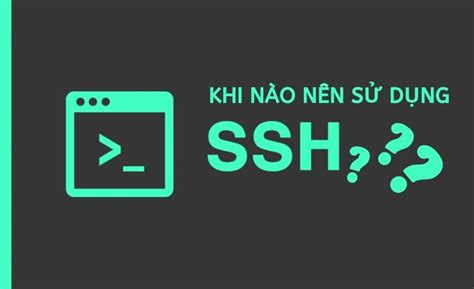 SSH Là Gì Bật Mí 3 Kỹ Thuật Mã Hóa Quan Trọng Trong SSH