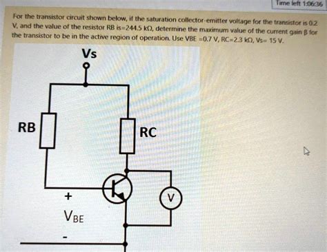 Solved For The Transistor Circuit Shown Below If The Saturation Collector Emitter Voltage For