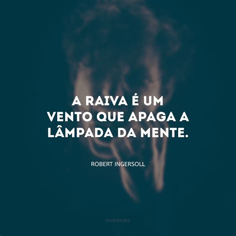 50 Frases De Raiva Para Status Que Extravasam Toda Revolta