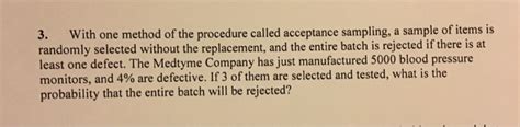 Solved 3 With One Method Of The Procedure Called Acceptance