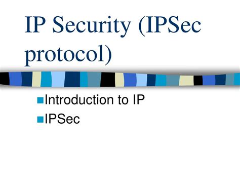 PPT IP Security IPSec Protocol PowerPoint Presentation Free Download ID