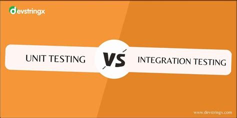 Unit Testing Vs Integration Testing Understanding The Key Differences