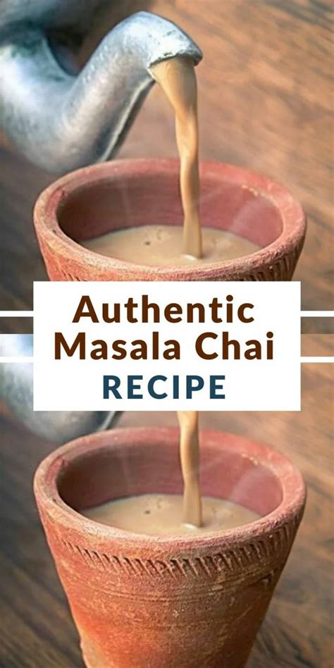 Authentic Masala Chai Recipe Spiced Indian Milk Tea Recipe Chai
