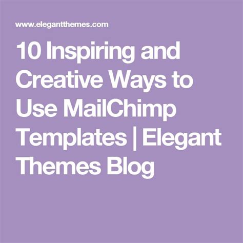 10 Inspiring And Creative Ways To Use MailChimp Templates Mail Chimp Templates Blog Themes