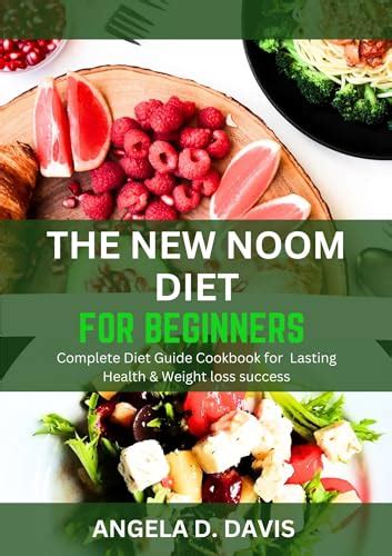 The New Noom Diet For Beginners Complete Diet Guide Cookbook For