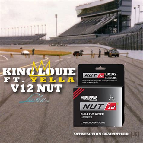 Stream King Louie Ft Yella V12 Nut By Lawless Inc Listen Online