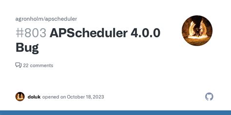Apscheduler Bug Issue Agronholm Apscheduler Github