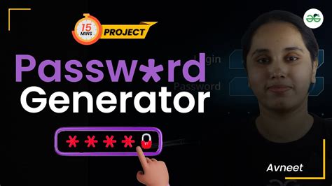 Password Generator Project In 15 Minutes Geeksforgeeks School Youtube