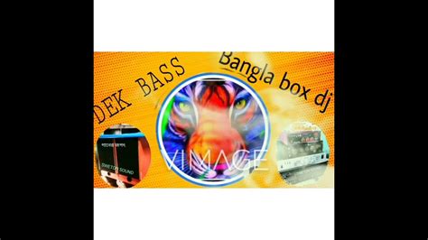 Tumne Mujhe Pyar Kiya Hai Dek Bass Song Bangla Box Dj Youtube