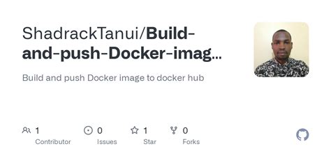GitHub ShadrackTanui Build And Push Docker Image To Docker Hub Build And Push Docker Image To