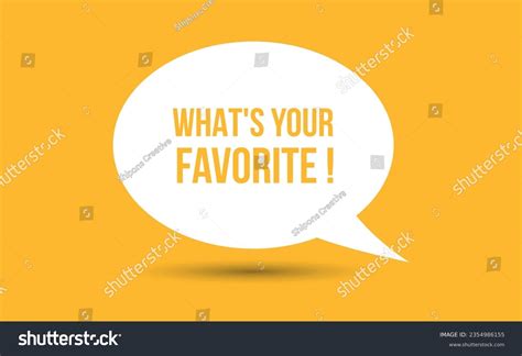 Whats Your Favorite Speech Bubble Vector Stock Vector Royalty Free